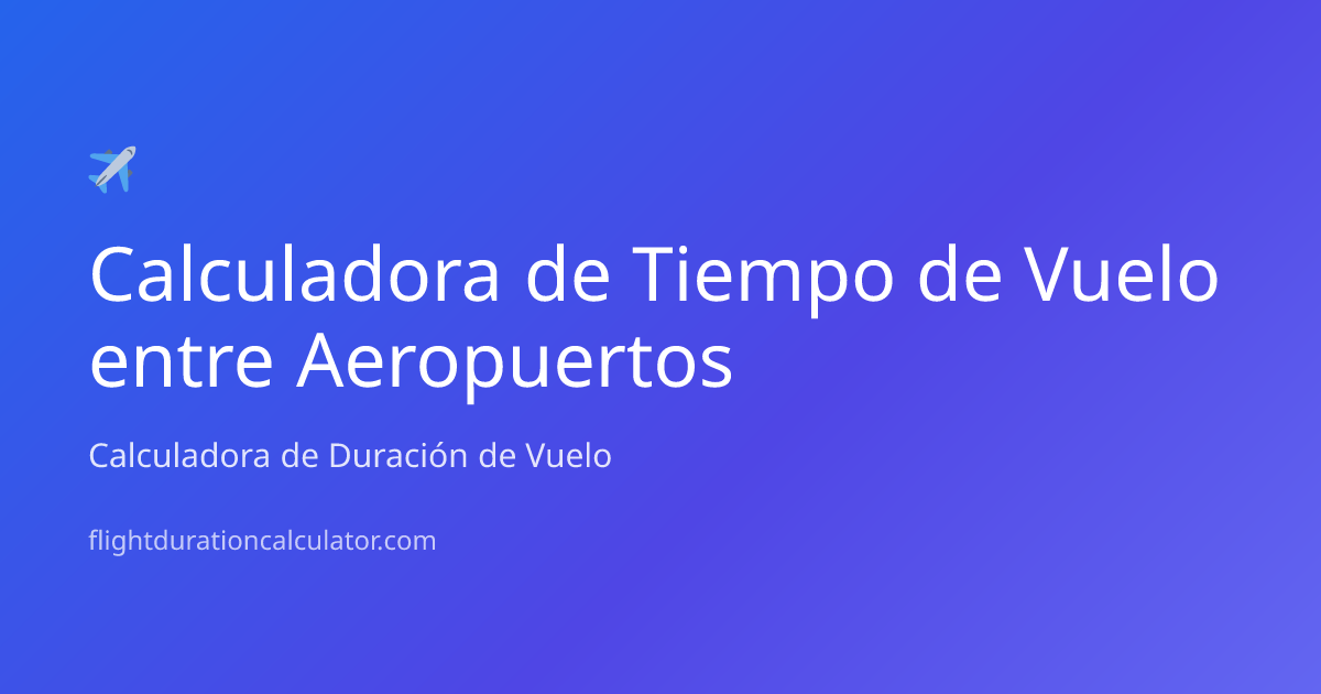 Tiempo De Vuelo De Ciudad De México A Tokio Calculadora De Duración De Vuelo
